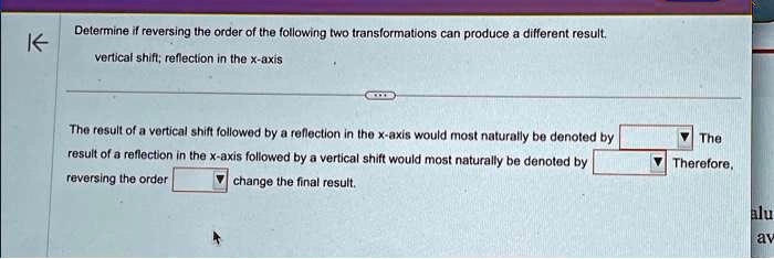 SOLVED: Determine if reversing the order of the following two ...