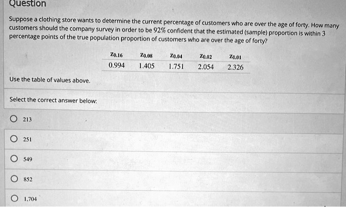 SOLVED: Question Suppose clothing - store wants to determine the ...