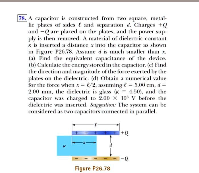 SOLVED:capacitor is constructed from (WO square; Metl- lic plates of ...