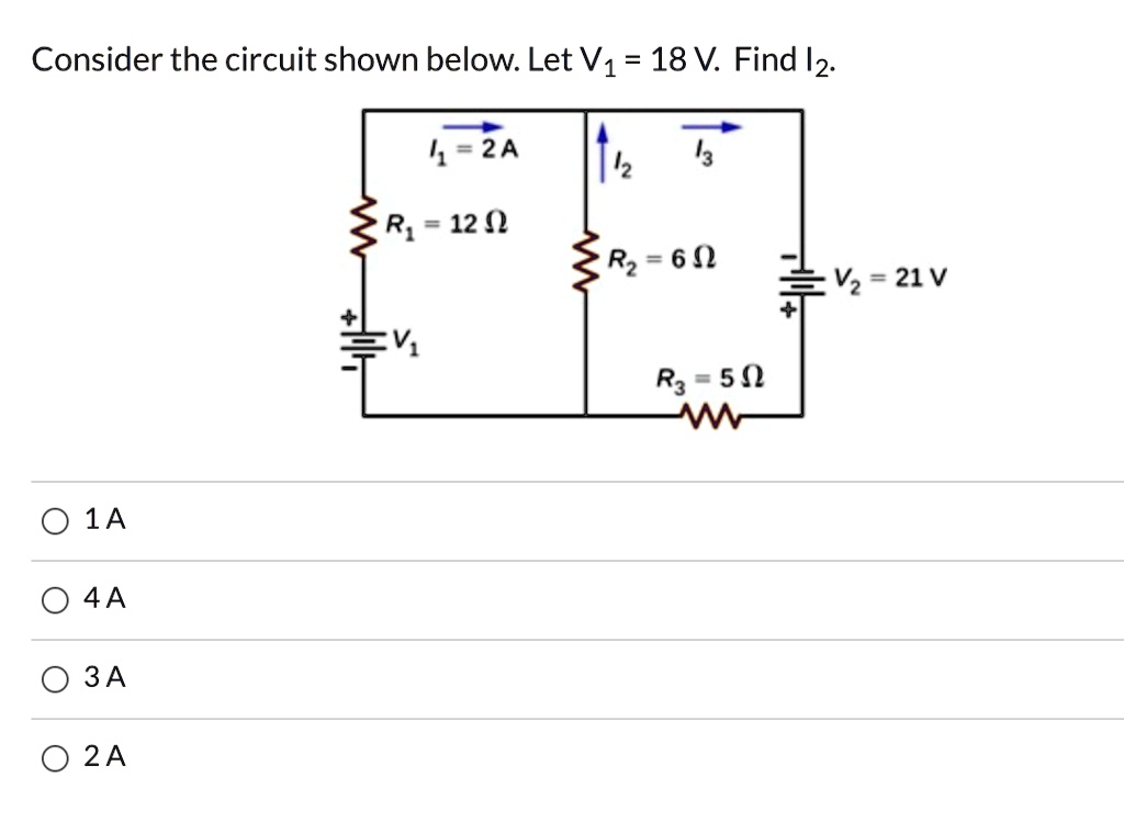SOLVED: Consider the circuit shown below: Let V1 = 18 V. Find I2: 2A 12 ...