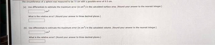 SOLVED: Texts: error.of.same Use differentials to estimate the maximum error in cm in the ...
