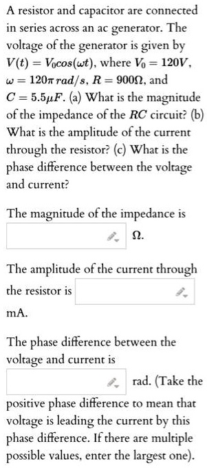 A resistor and capacitor are connected in series across an ac generator ...