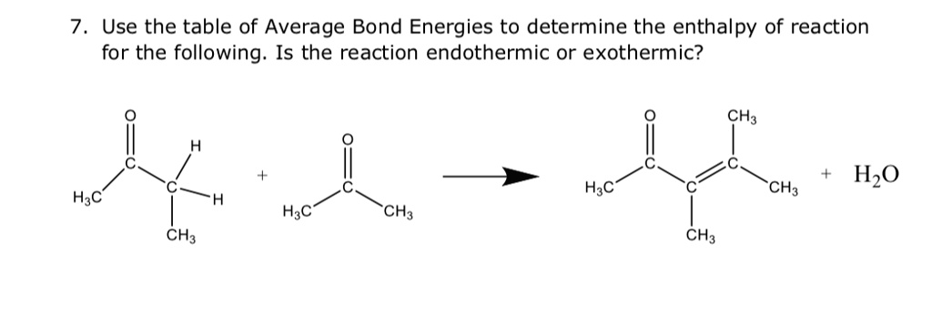 SOLVED: Use the table of Average Bond Energies to determine the ...