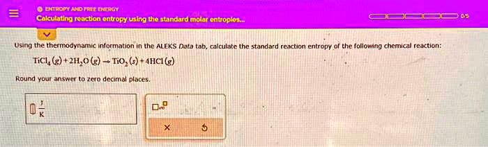 SOLVED: Texts: ENTROPY AND FREE ENERGY Calculating reaction entropy using the standard molar ...
