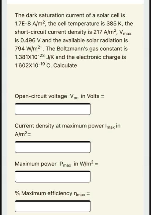 SOLVED: The dark saturation current of a solar cell is 1.7E-8 A/mÂ² ...