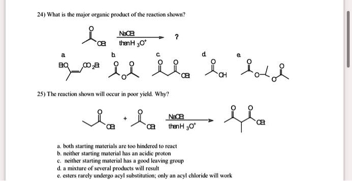 24. What is the major organic product of the reaction shown? NaCl + H2O ...