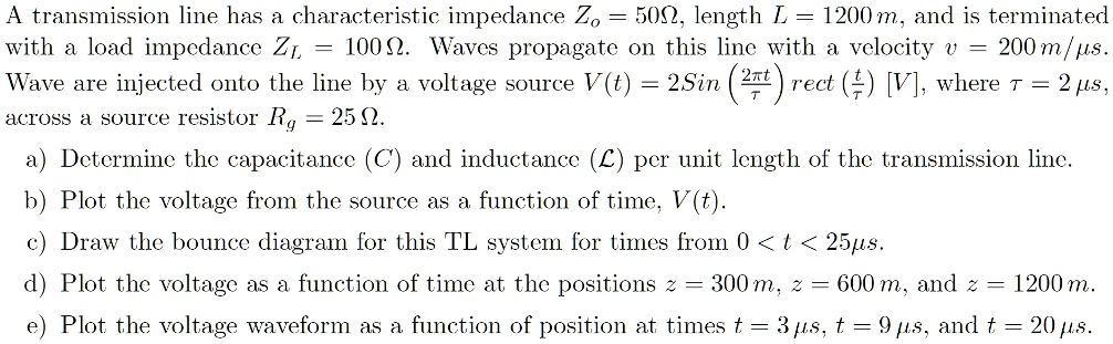 A transmission line has a characteristic impedance Zo = 50Ω, length L ...