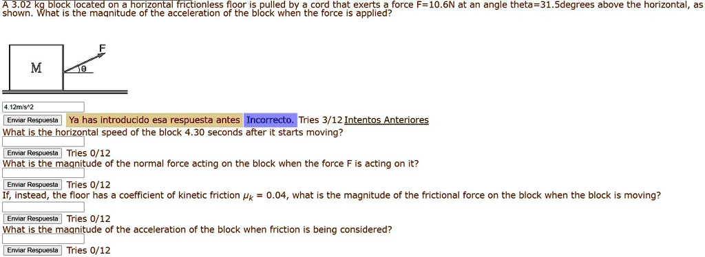 SOLVED: Texts: A 3.02 kg block located on a horizontal frictionless floor is pulled by a cord ...