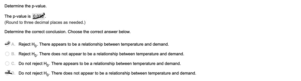 SOLVED: Determine the p-value The p-value is 0028. (Round to three decimal places as needed ...