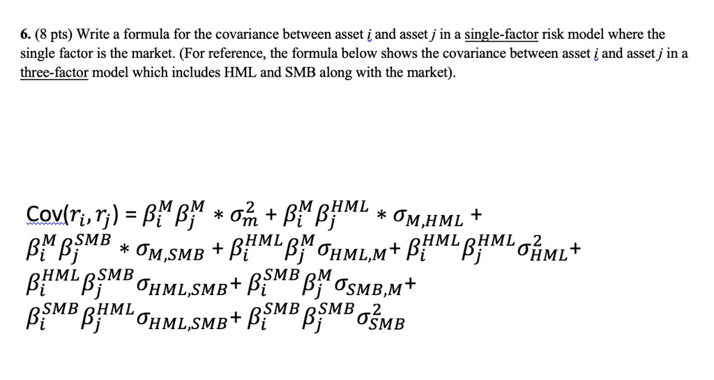 SOLVED: 8 pts) Write a formula for the covariance between asset i and ...