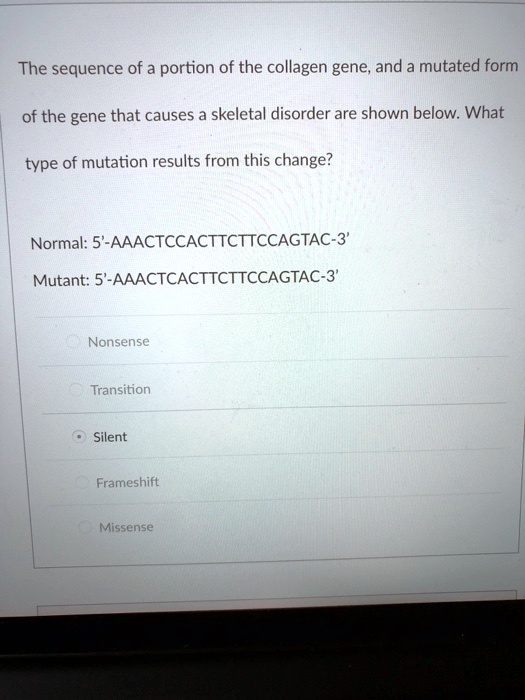 SOLVED: The sequence of a portion of the collagen gene; and mutated ...