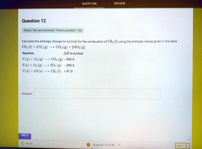 SOLVED: Question 12 Calculate the enthalpy change (in kJ/mol) for the ...