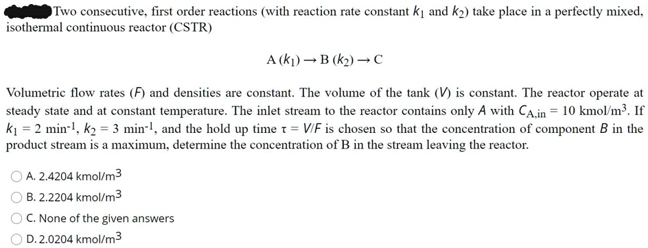 SOLVED: Two consecutive, first-order reactions (with reaction rate constants k1 and k2) take ...