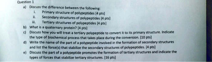 SOLVED: Question: Discuss the difference between the following: Primary structure of ...