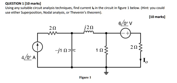 [GET ANSWER] QUESTION 1 [10 marks] Using any suitable circuit analysis techniques, find current ...