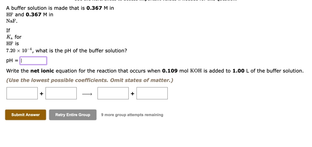 SOLVED: A buffer solution is made that is 0.367 M in HF and o.367 M in NaF. If Ka for HF is 7.20 ...