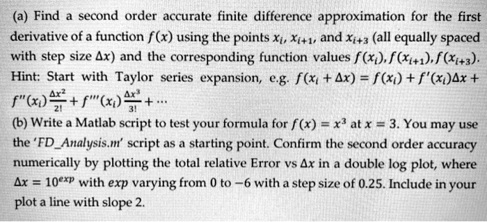 SOLVED:(a) Find second order accurate finite difference approximation ...