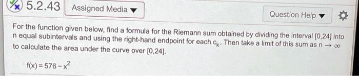 SOLVED: 5.2.43 Assigned Media Question Help For the function given below; find formula for the ...