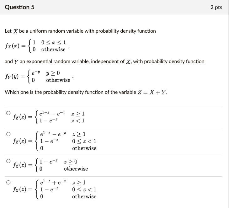 SOLVED: Question 5 2 pts Let X be uniform random variable with probability density function fx(c ...