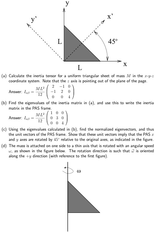 SOLVED:458 (a) Calculate the inertia tensor for uniform triangular sheet of mass in the I-W-z ...