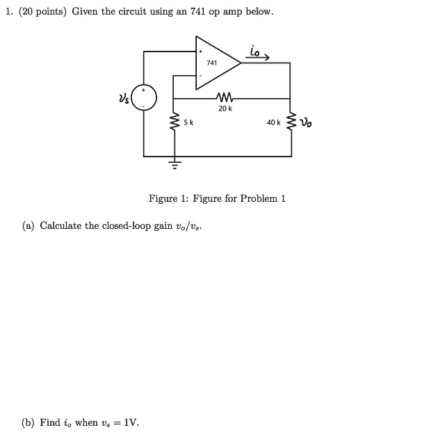 SOLVED: Given the circuit using a 741 op amp below: R1 = 20 kÎ© R2 = 40 kÎ© Figure 1: Circuit ...