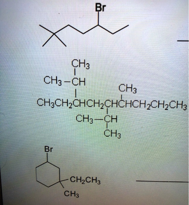 SOLVED: Br CH3 I CH3-CH2-CH3 CH2=CH-CH=CH-CH=CH-CH=CH-CH3 CH3 CH CH3 Br CH2=CH; CH3