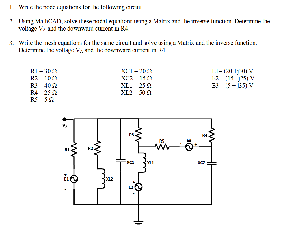 1. Write the node equations for the following circuit 2. Using MathCAD, solve these nodal ...