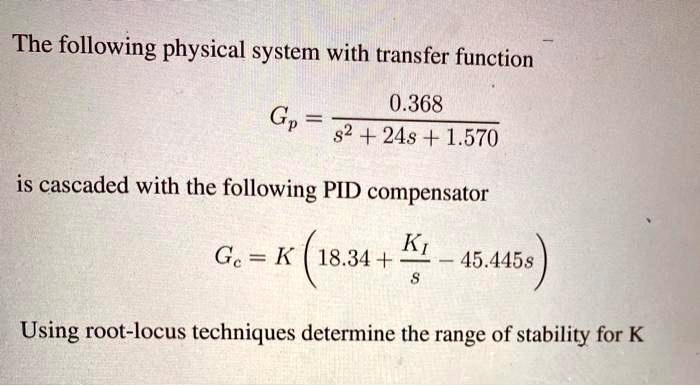 SOLVED: The following physical system with transfer function 0.368 is cascaded with the ...