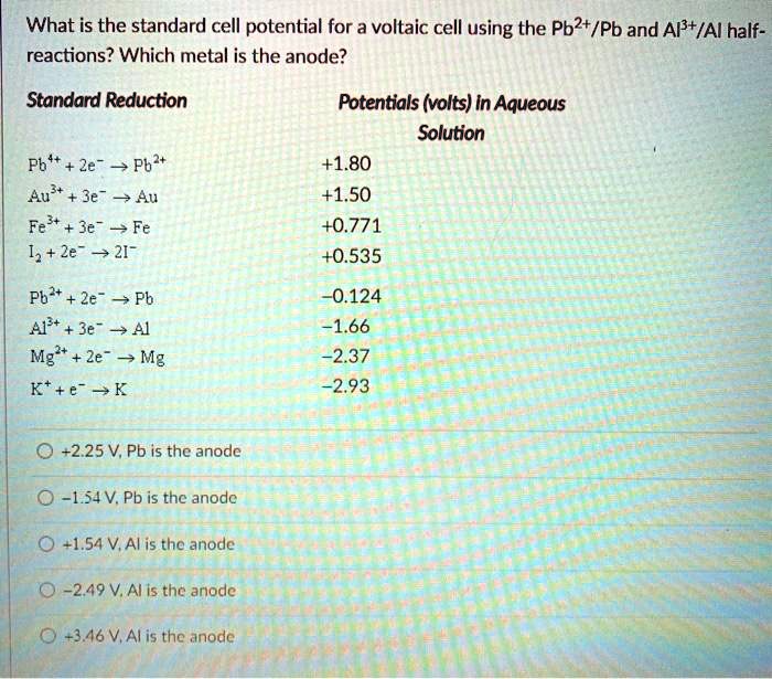SOLVED:What is the standard cell potential for a voltaic cell using the ...