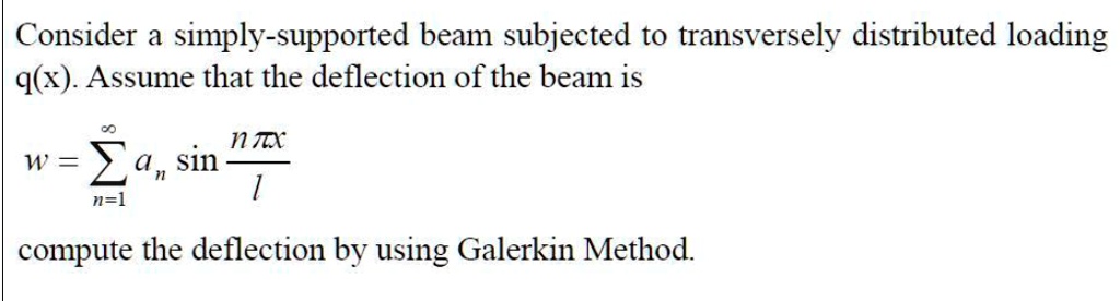 SOLVED: Consider a simply-supported beam subjected to transversely ...