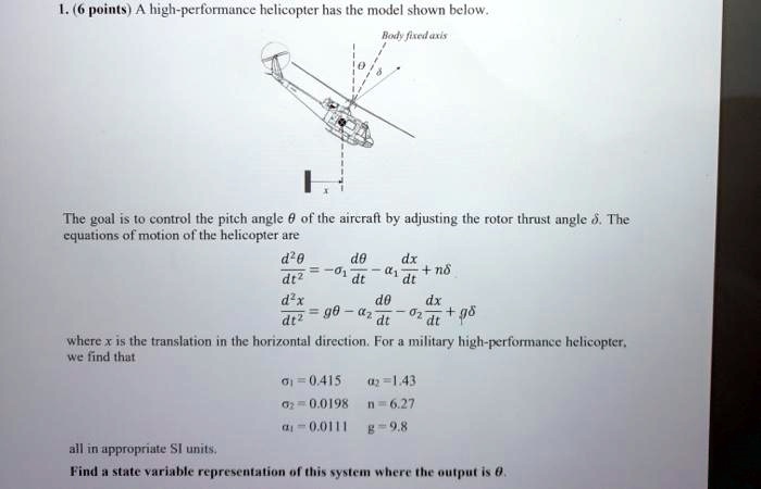 SOLVED: A high-performance helicopter has the model shown below: Body ...
