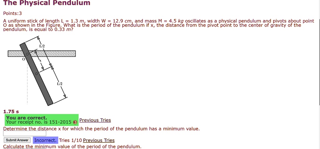 The Physical Pendulum Points:3 A uniform stick of length L = 1.3 m ...