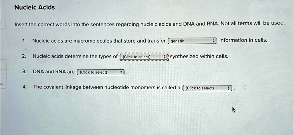 SOLVED: Nucleic acids are macromolecules that store and transfer ...