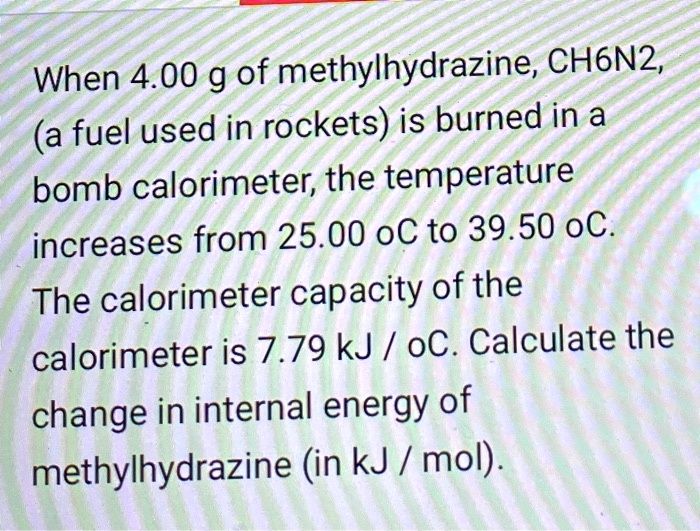 When 4.00 g of methylhydrazine (CH6N2, a fuel used in rockets) is ...