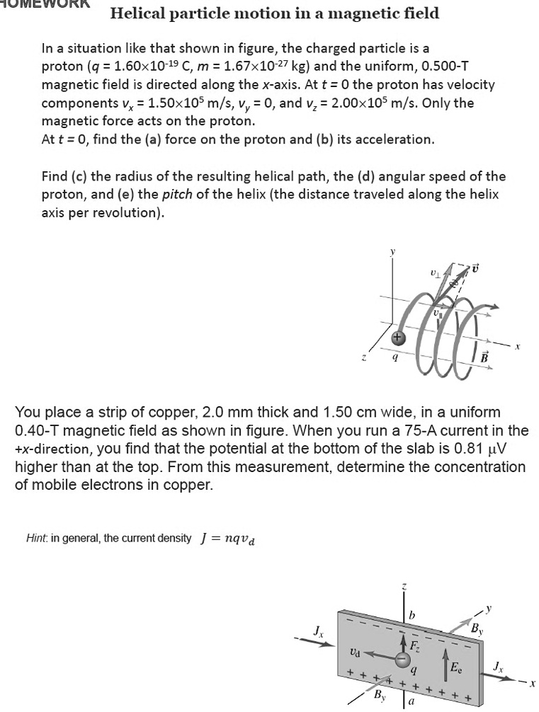 SOLVED: Helical particle motion in a magnetic field In a situation like that shown in the figure ...