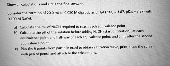 SOLVED: Show all calculations and circle the final answer Consider the titration of 20.0 ml of 0 ...