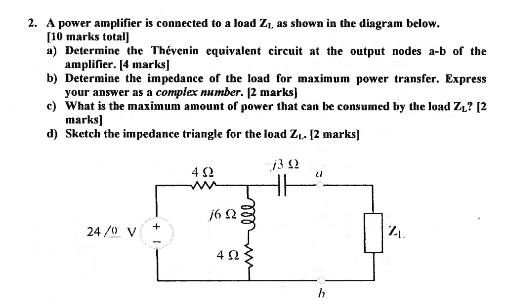2. A power amplifier is connected to a load ZL as shown in the diagram ...
