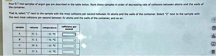 SOLVED: The container. That is, select 1 next to the sample with the most collisions per second ...