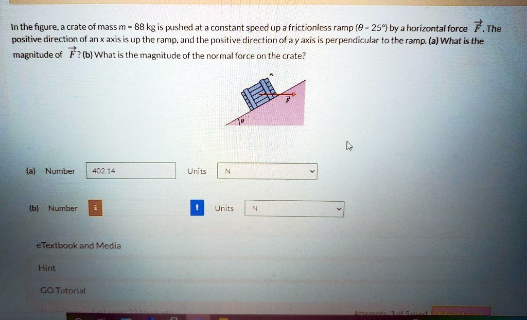 SOLVED: In the figure, a crate of mass m = 88 kg is pushed at a constant speed up a frictionless ...