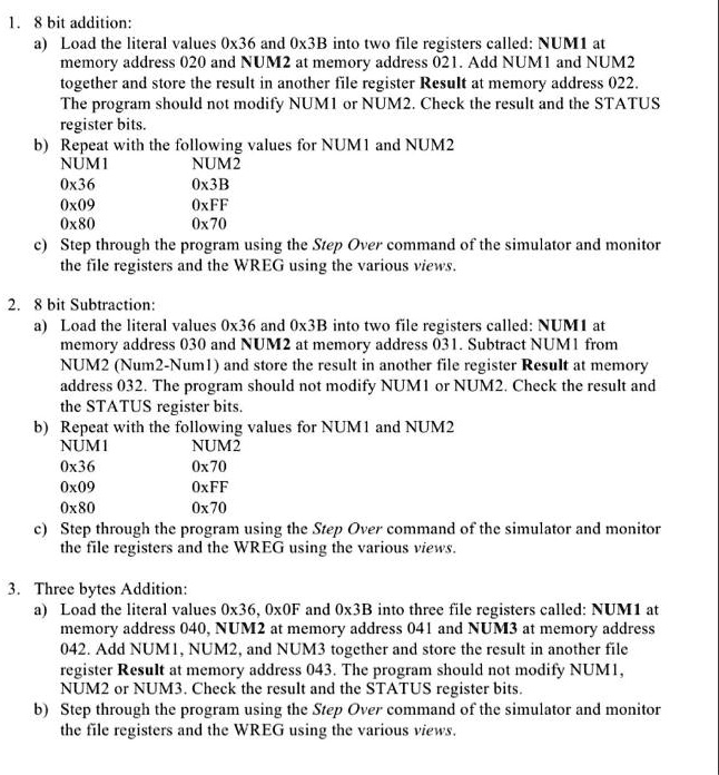 SOLVED: draw a flowchart of this three questions please 8 bit addition: Load the literal values ...
