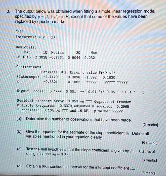SOLVED: The output below was obtained when fitting a simple linear regression model specified by ...