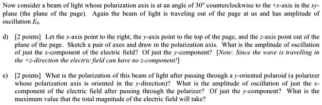Now consider a beam of light whose polarization axis is at an angle of ...