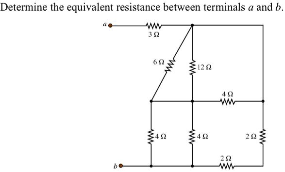 SOLVED: Determine the equivalent resistance between terminals a and b. Determine the equivalent ...