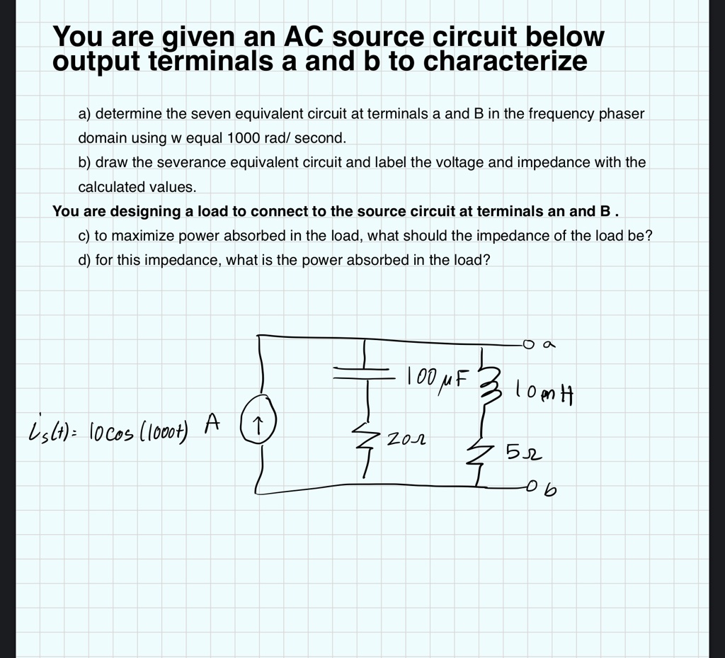 you are given an ac source circuit below output terminals a and b to ...