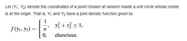 SOLVED: Let (Yi; Yz) denote the coordinates of point chosen at random ... SOLVED: Let (Yi; Yz) denote the coordinates of point chosen at random ...