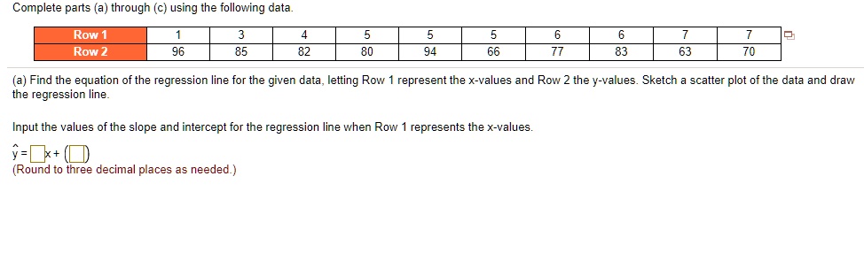complete parts through c using the following data row row a find the equation of the regression ...