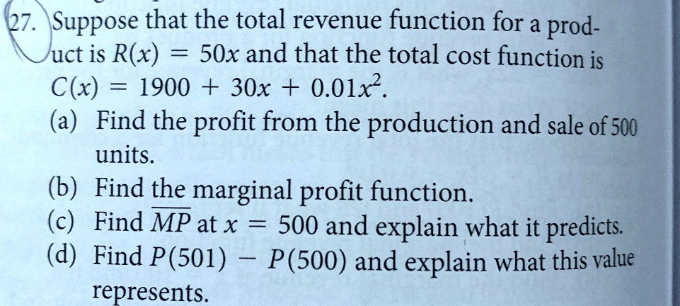 SOLVED: 27. Suppose that the total revenue function for a prod- uct is ...