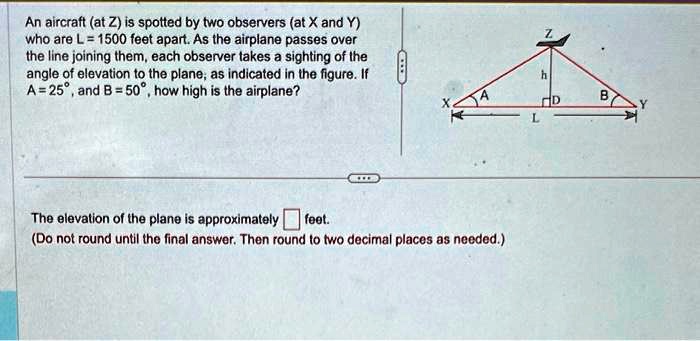 SOLVED: An aircraft at Z is spotted by two observers(at X and Y who are ...
