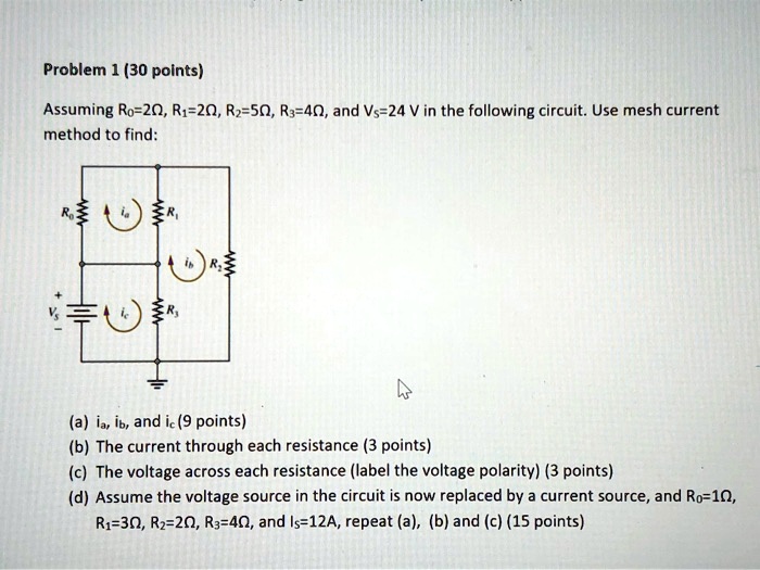 SOLVED: Problem 1 (30 points) Assuming Ro = 2, QR = 2Q, R = 5, R = 4, and V = 24V in the ...