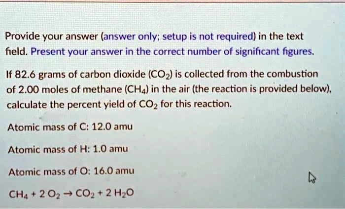 SOLVED: If 82.6 grams of carbon dioxide (CO₂) is collected from the ...